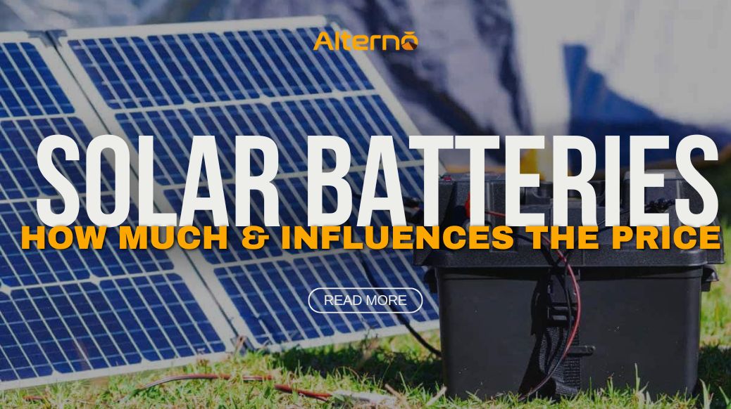 How Much Are Solar Batteries? What Influences The Price