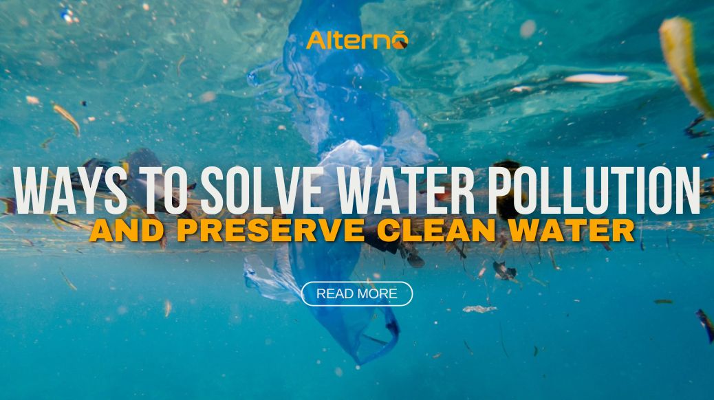 Effective ways to solve water pollution for a cleaner future